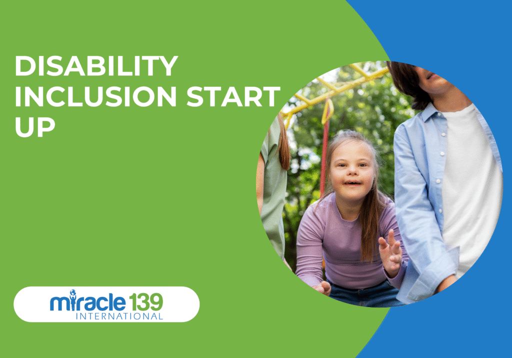 Module 1: Disability Inclusion Start Up - Miracle 139